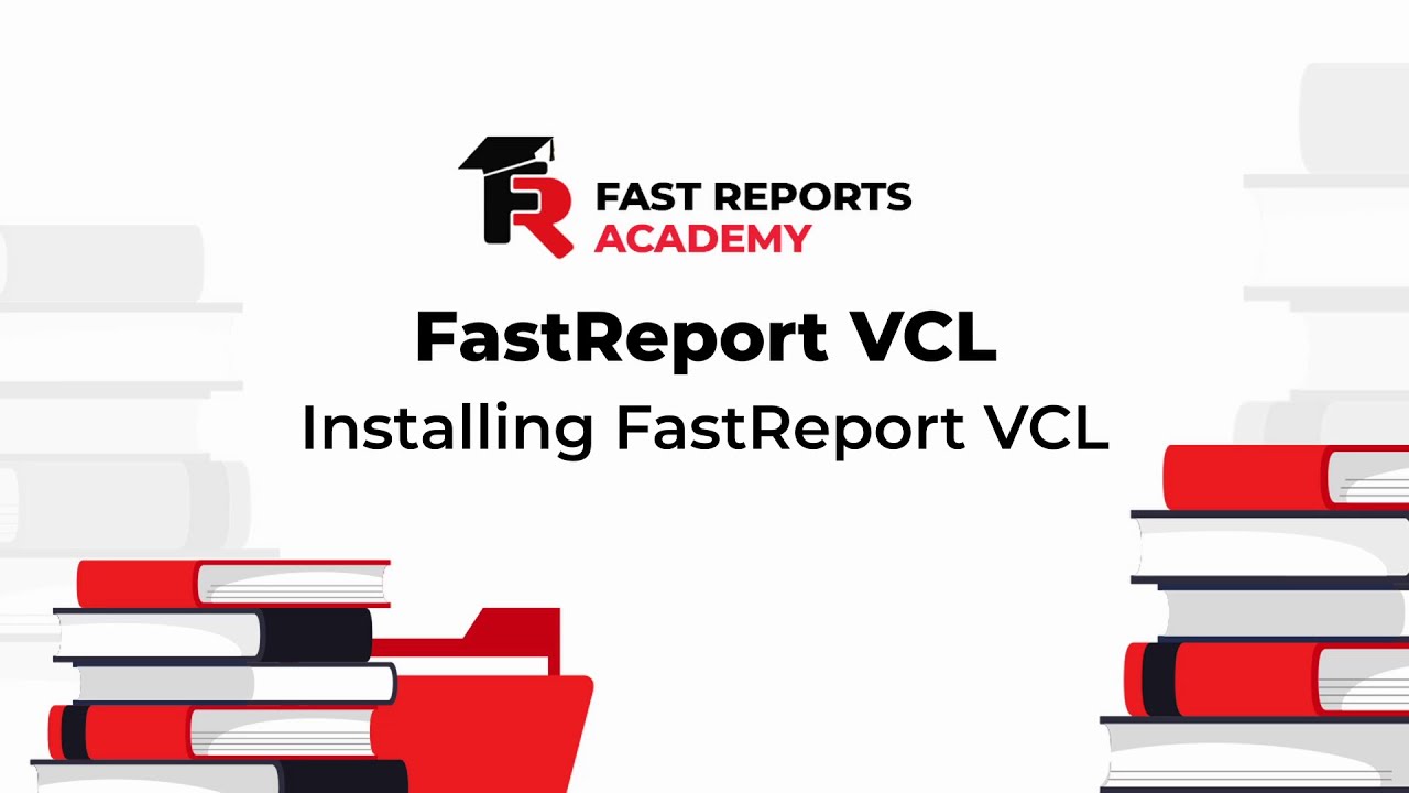 FastReport VCL: Installing Correctly