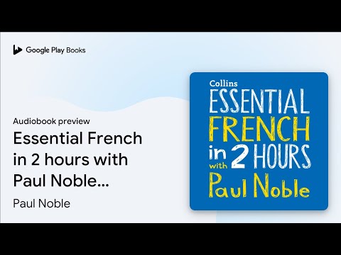 Essential French in 2 hours with Paul Noble:… by Paul Noble · Audiobook preview