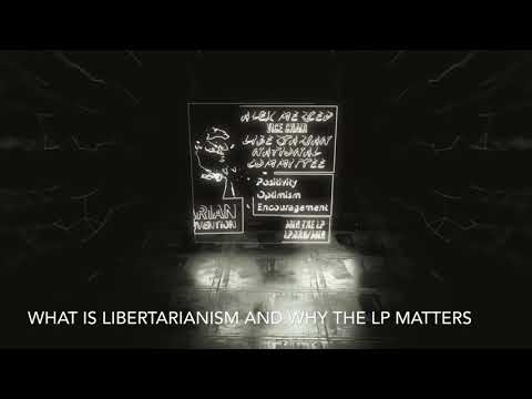 What is Libertarianism and why the Libertarian Party Matters
