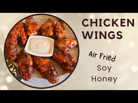 Get Ready for Addictive Soy Honey Chicken Wings !! Air Fryer Special!!