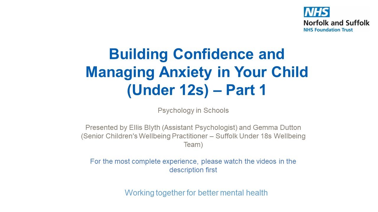 Building Confidence and Managing Anxiety in your Child (Part 1)