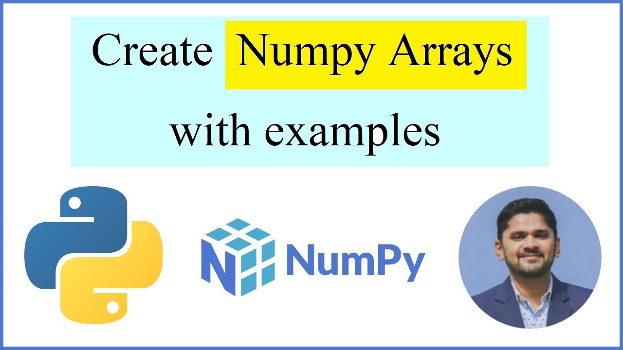 How to create a Numpy Array in Python | Complete Guide | Examples | 2021 | Amit Thinks