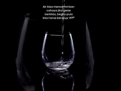 Kata Bijak// Filosofi "Air dan Gelas"