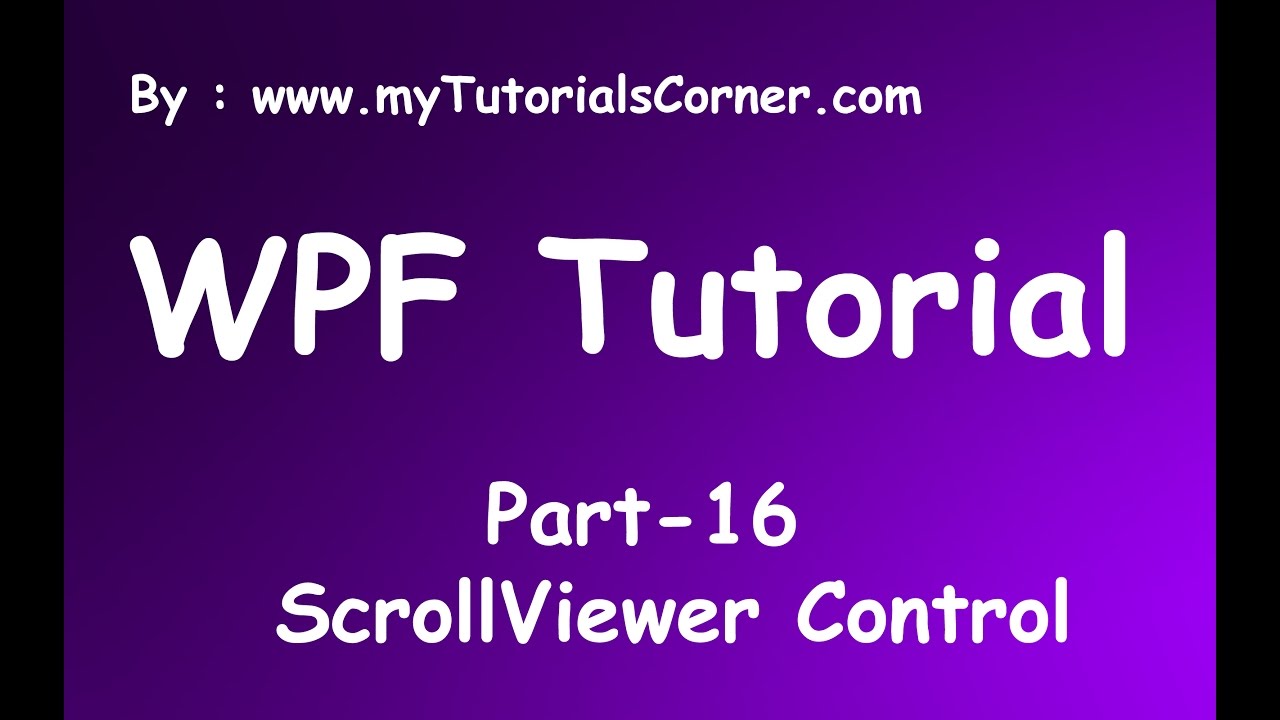 Part  16 ScrollViewer Control in WPF