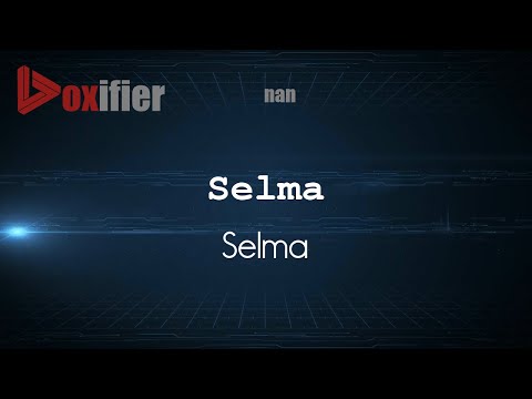 How to Pronounce Selma (Selma) in nan - Voxifier.com