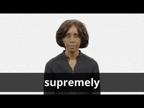 SUPREMELY definition and meaning | Collins English Dictionary