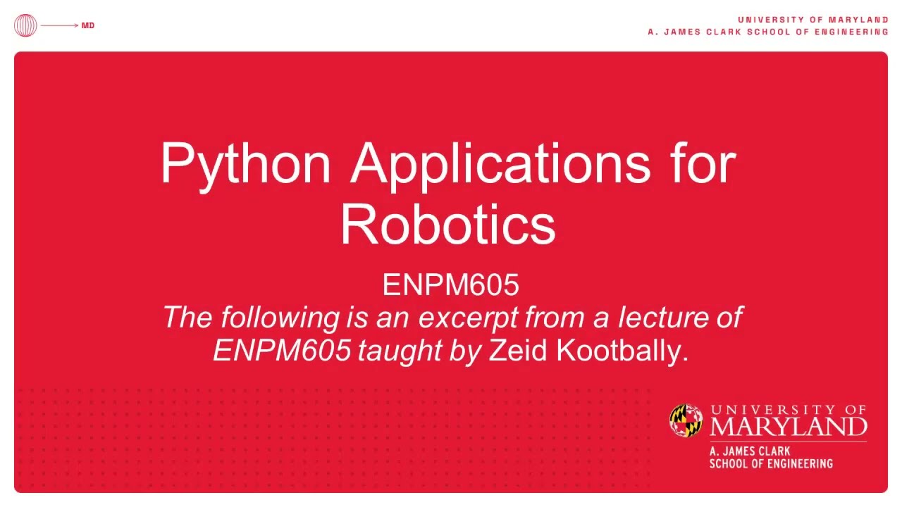 Intro to ENPM605: Python Applications for Robotics