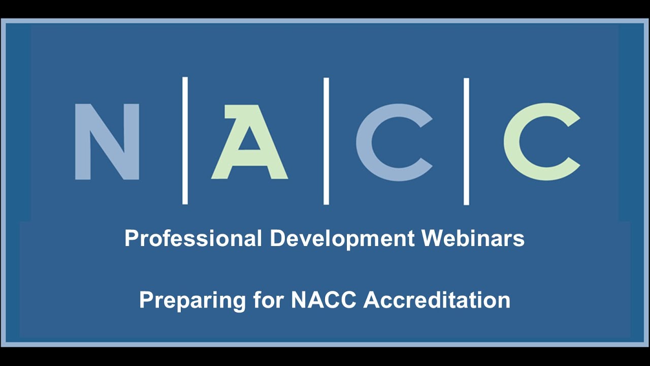 Preparing for NACC Accreditation | NACC Professional Development Webinar
