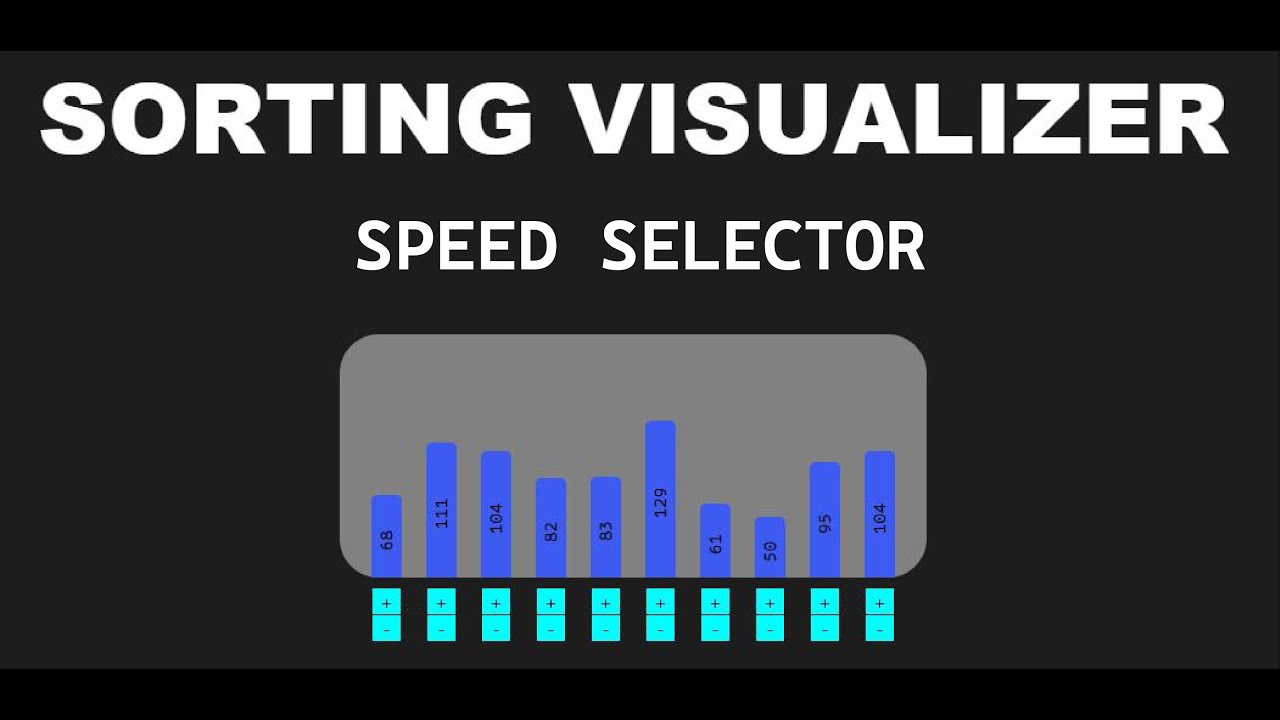 React Sorting Visualizer: Speed Selection