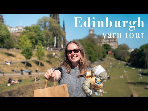 edinburgh yarn tour โข scottish yarn shops, acquisitions & city landmarks