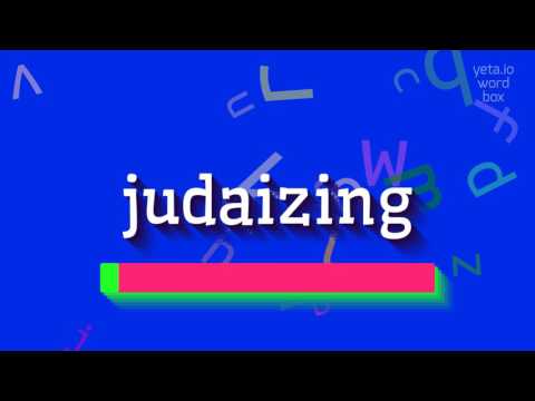 HOW TO PRONOUNCE JUDAIZING? #judaizing