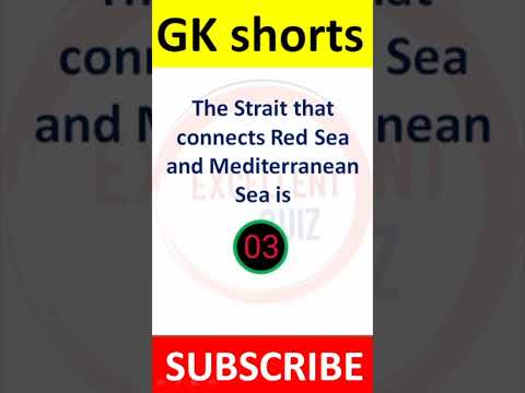 The Strait that connects Red Sea and Mediterranean Sea is || Excellent Quiz
