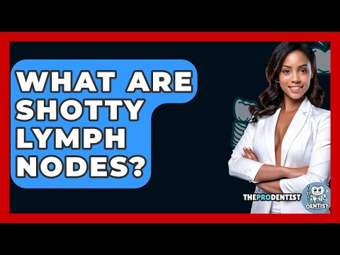 What Are Shotty Lymph Nodes? - The Pro Dentist