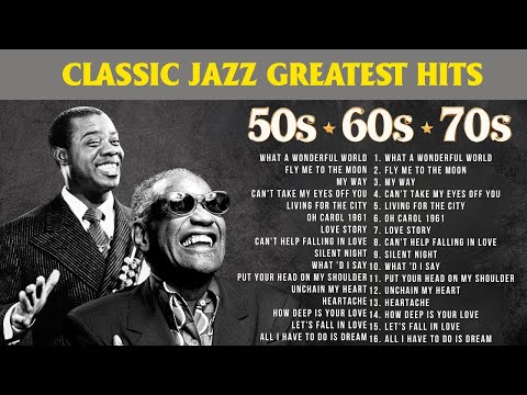 Classic Jazz Greatest Hits 50's 60's 70's 🎷Frank Sinatra, Louis Armstrong, Ray Charles
