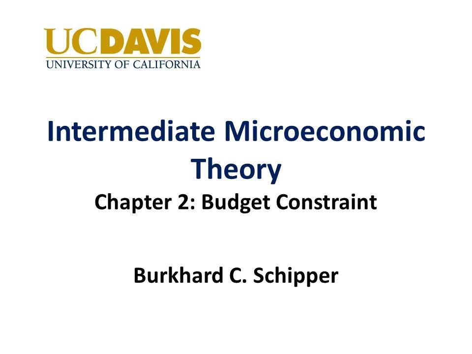 Intermediate Microeconomics - Chapter 2 Budget Constraint