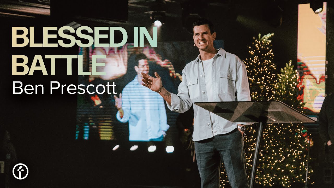 Blessed in Battle by Pastor Ben Prescott | Free Chapel