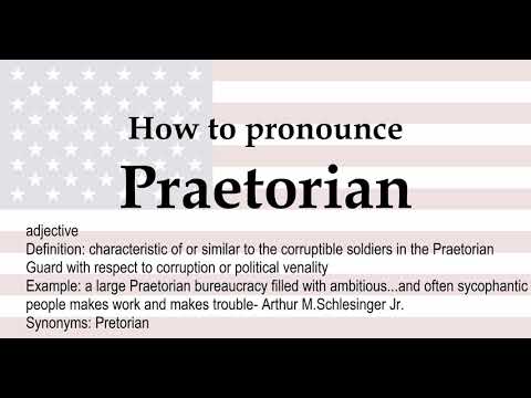 How to pronounce 'Praetorian' + meaning