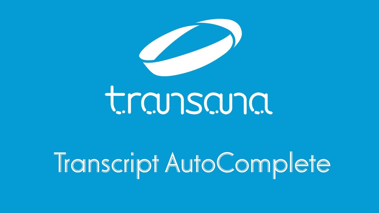 Transcript AutoComplete