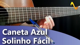Caneta Azul - Aprenda a tocar