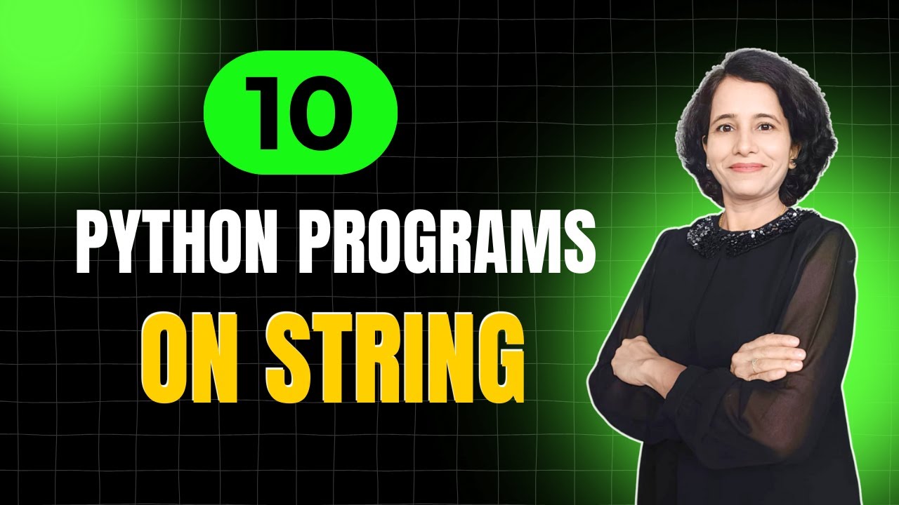 PYTHON STRING | Important PROGRAMS | Class 11 Computer Science | ENGLISH