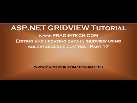 Learn Editing and updating data in gridview using sqldatasource control Part 17 - Mind Luster