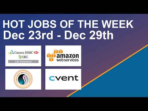 Hot Jobs Of The Week - (Dec 23rd - Dec 29th) – Cvent, Amazon Web Services, Canara HSBC, Sheshmani