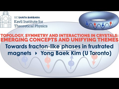 Towards fracton-like phases in frustrated magnets ▸ Yong Baek Kim (U Toronto)