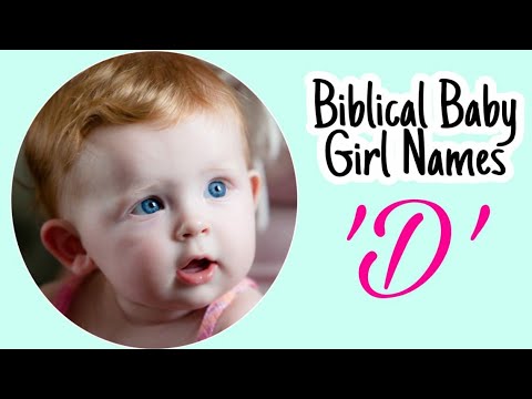 'D' Biblical Baby Girl Names / Christian girl names from letter 'D'