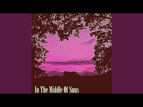 In The Middle Of Suns