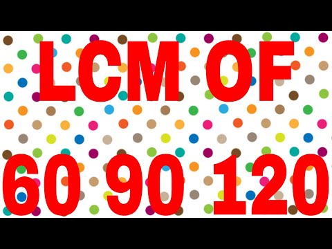 LCM OF 60 90 120