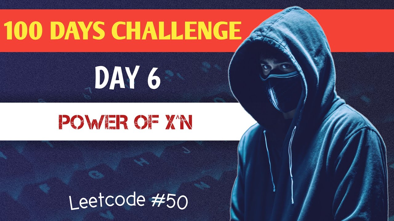 Day 6: LeetCode #50 Power of 'x' raise to 'n' | DSA Speedrun - 100 Days of Code!