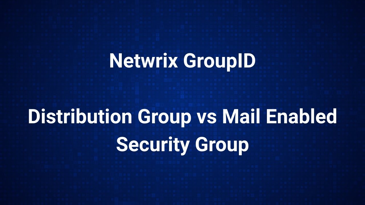 What's the difference between a Distribution Group and a Mail Enabled Security