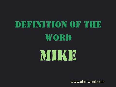 Definition of the word "Mike"