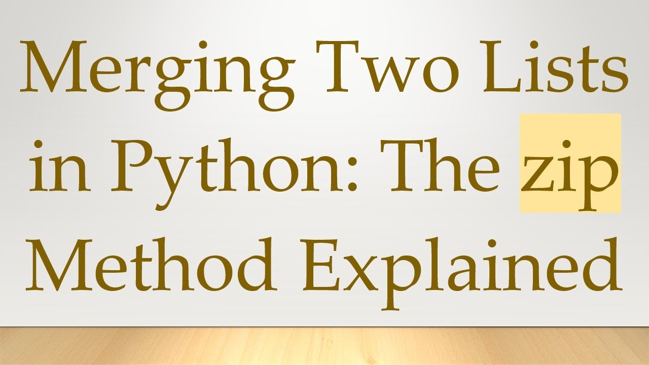 Merging Two Lists in Python: The zip Method Explained