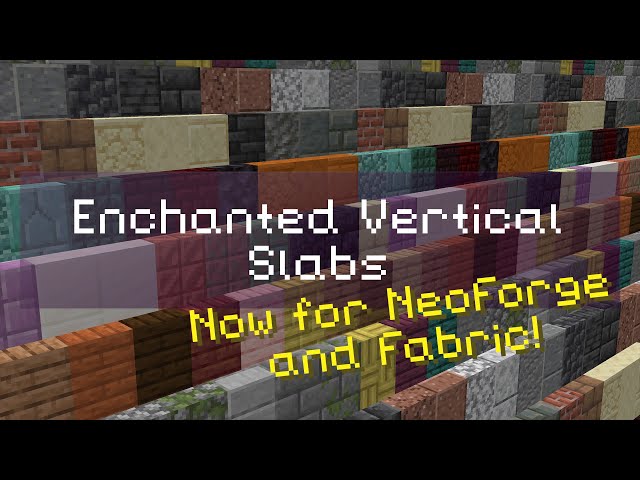 Enchanted Vertical Slabs Minecraft Mod
