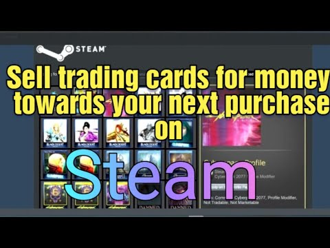 Sell trading cards for money towards your next purchase on Steam.