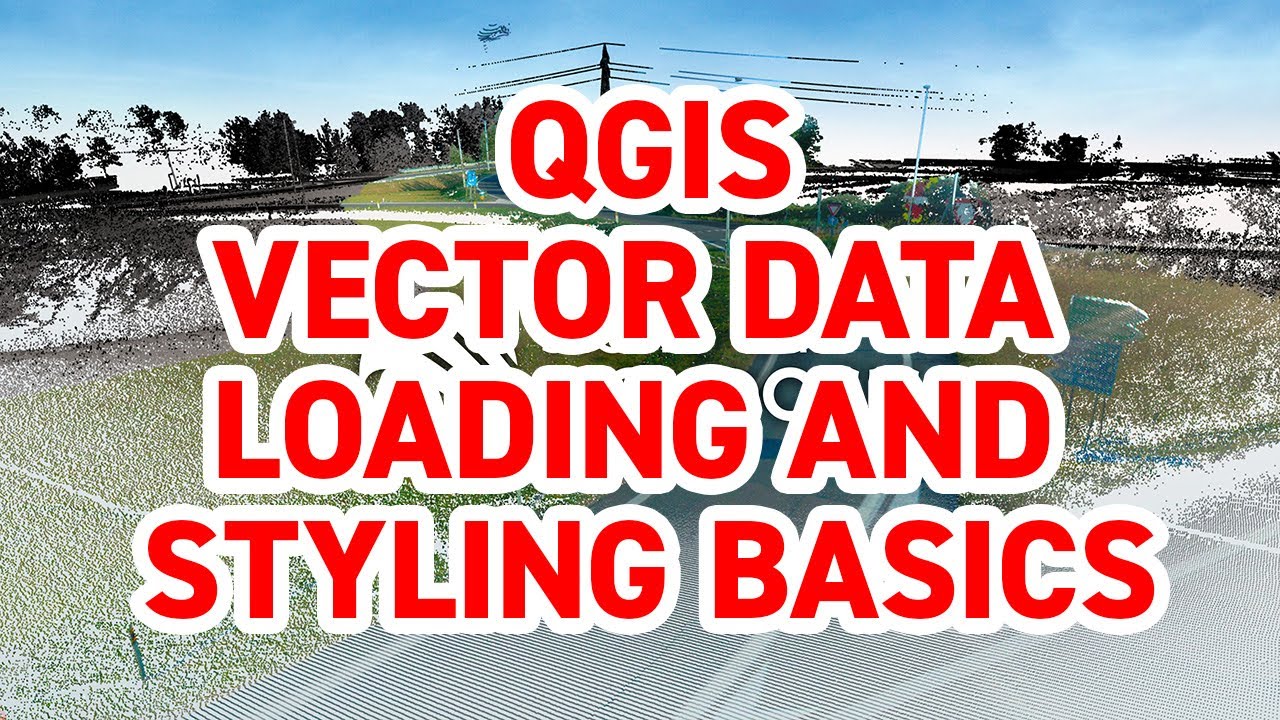 TUTORIAL | QGIS vector data loading and styling basics