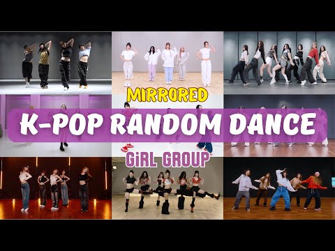 [MIRRORED] K-POP RANDOM DANCE CHALLENGE | GIRL GROUPS