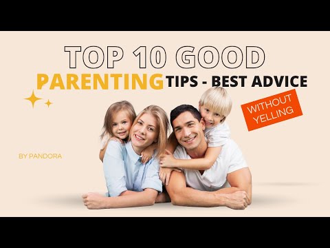 Top 10 Good Parenting Tips - Best Advice BY-Pandora #ParentingAdvice #ParentingTips #Parenting