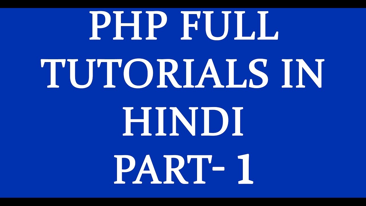 PHP Tutorial in Hindi Urdu Part 1 Introduction About PHP