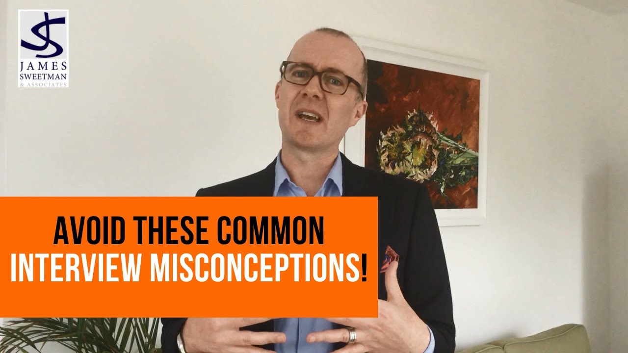 Avoid these common interview misconceptions!