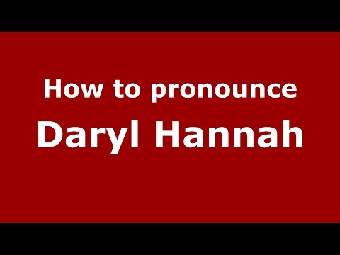 How to pronounce Daryl Hannah (American English/US) - PronounceNames.com