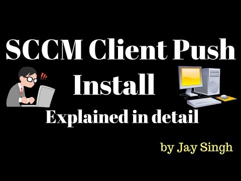Part 12 - SCCM Client Push install in detail