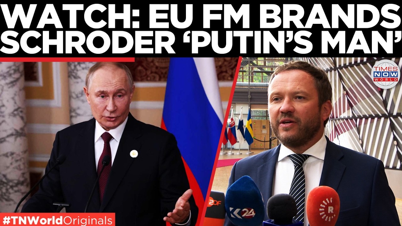 ‘NO KREMLIN DOOR-KNOCKERS!’: EU FM Blast Putin’s Schroder Gambit On Ukraine Talks | Times Now World