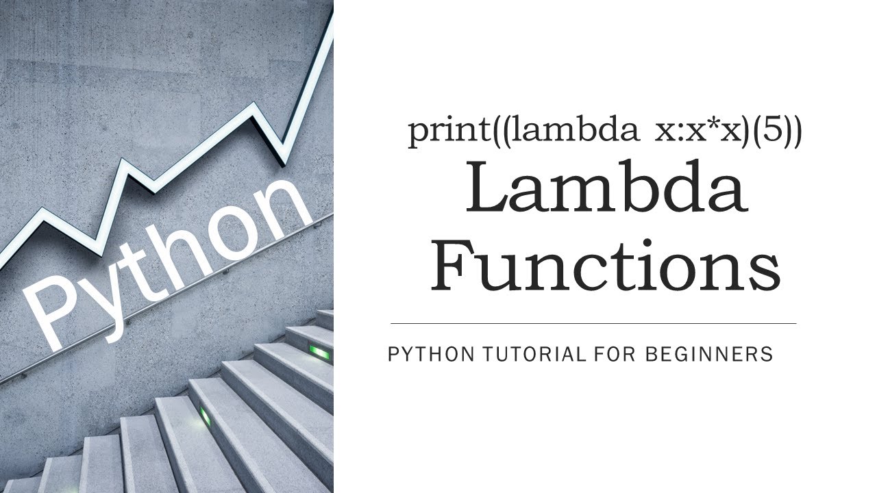 #32 - Lambda Functions in Python (With Examples)
