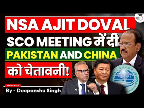 NSA Doval warns China and Pakistan at SCO meeting in New Delhi | StudyIQ IAS