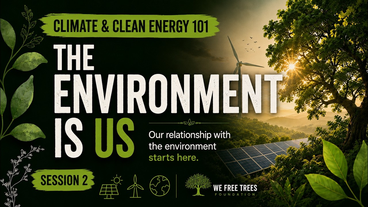 Climate & Clean Energy 101: The Environment is US Session 2 #climate #cleanenergy #education