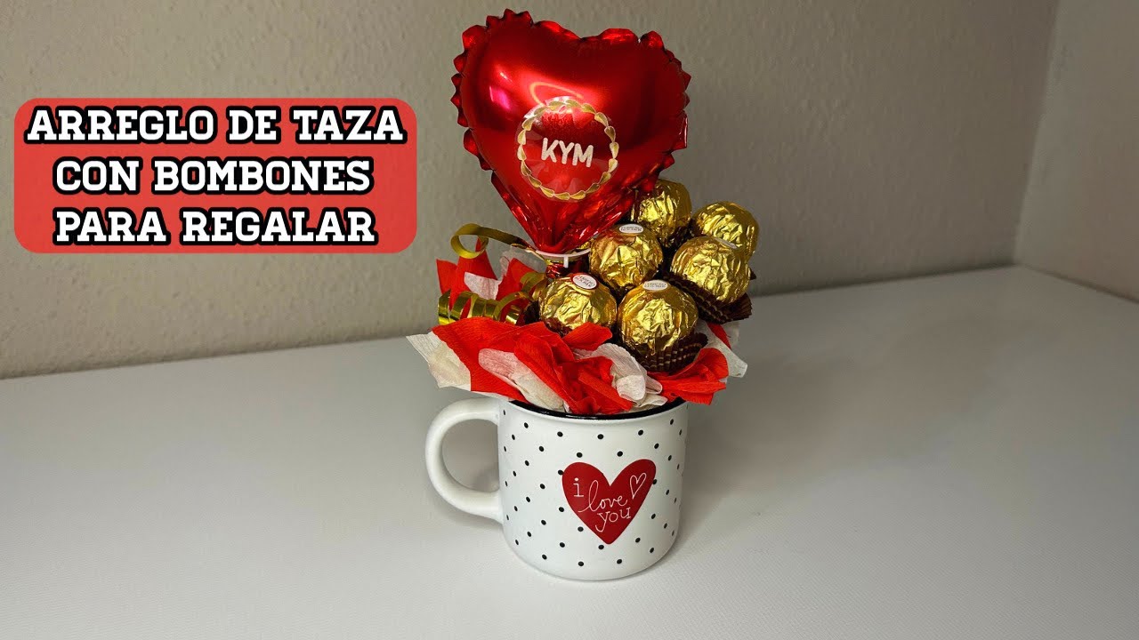 ARREGLO DE TAZA CON BOMBONES PARA REGALAR - Kystutorial