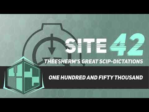 SCP Tale: One Hundred and Fifty Thousand