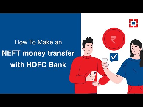 How To Make an NEFT money transfer with HDFC Bank